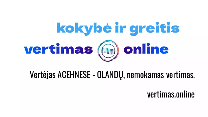 Vertėjas ACEHNESE - OLANDŲ, nemokamas vertimas. Versti Acehnese ...